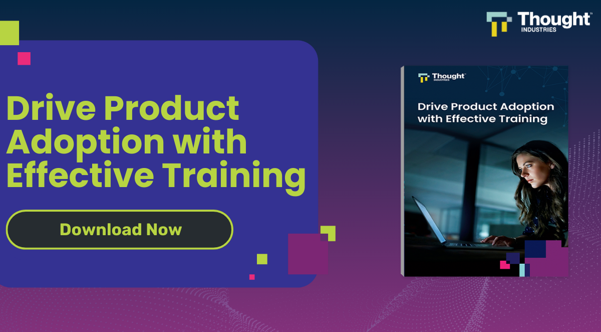 Drive Product Adoption with Effective Training | Thought Industries